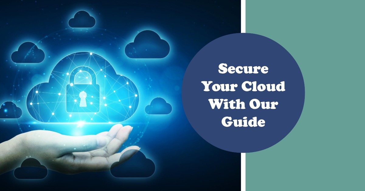 A Comprehensive Guide To Cloud Security - Infomatly
